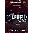 Tethered: An Arranged Marriage Fantasy Romance (The Binding Chronicles): Gallea, Elayna R ...