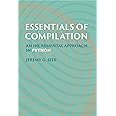 Essentials of Compilation: An Incremental Approach in Python: Siek, Jeremy G.: 9780262048248 ...