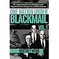 One Nation Under Blackmail – Vol. 2: The Sordid Union Between ...