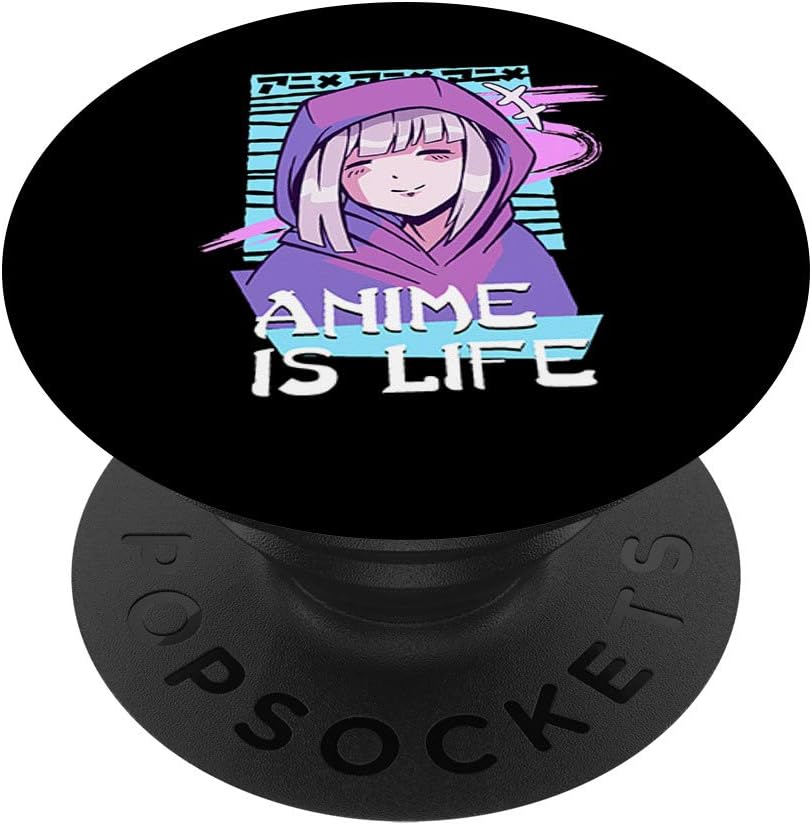 Anime is Life Anime Aesthetic Otaku gifts PopSockets PopGrip: Swappable ...