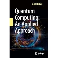 Quantum Computing: An Applied Approach: Unknown: 9783030239213: Amazon ...