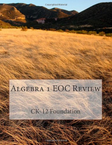 Algebra 1 EOC Review: Foundation, CK-12: 9781482717679: Amazon.com: Books