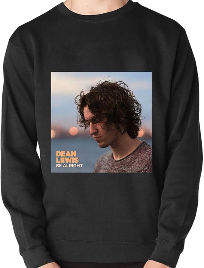 Amazon.com: Be Alright Dean Lewis Shirt, Hoodie, Sweatshirt for Mens ...