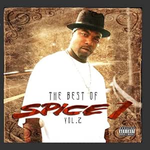 Spice 1 - The Best of Spice 1 Vol. 2 - Amazon.com Music