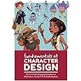 Fundamentals of Character Design: How to Create Engaging Characters for ...