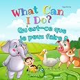 What Can I Do? Qu'est-ce que je peux faire ? Bilingual English-French ...