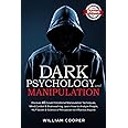 Amazon.com: Dark Psychology and Manipulation: Discover 40 Covert Emotional Manipulation ...