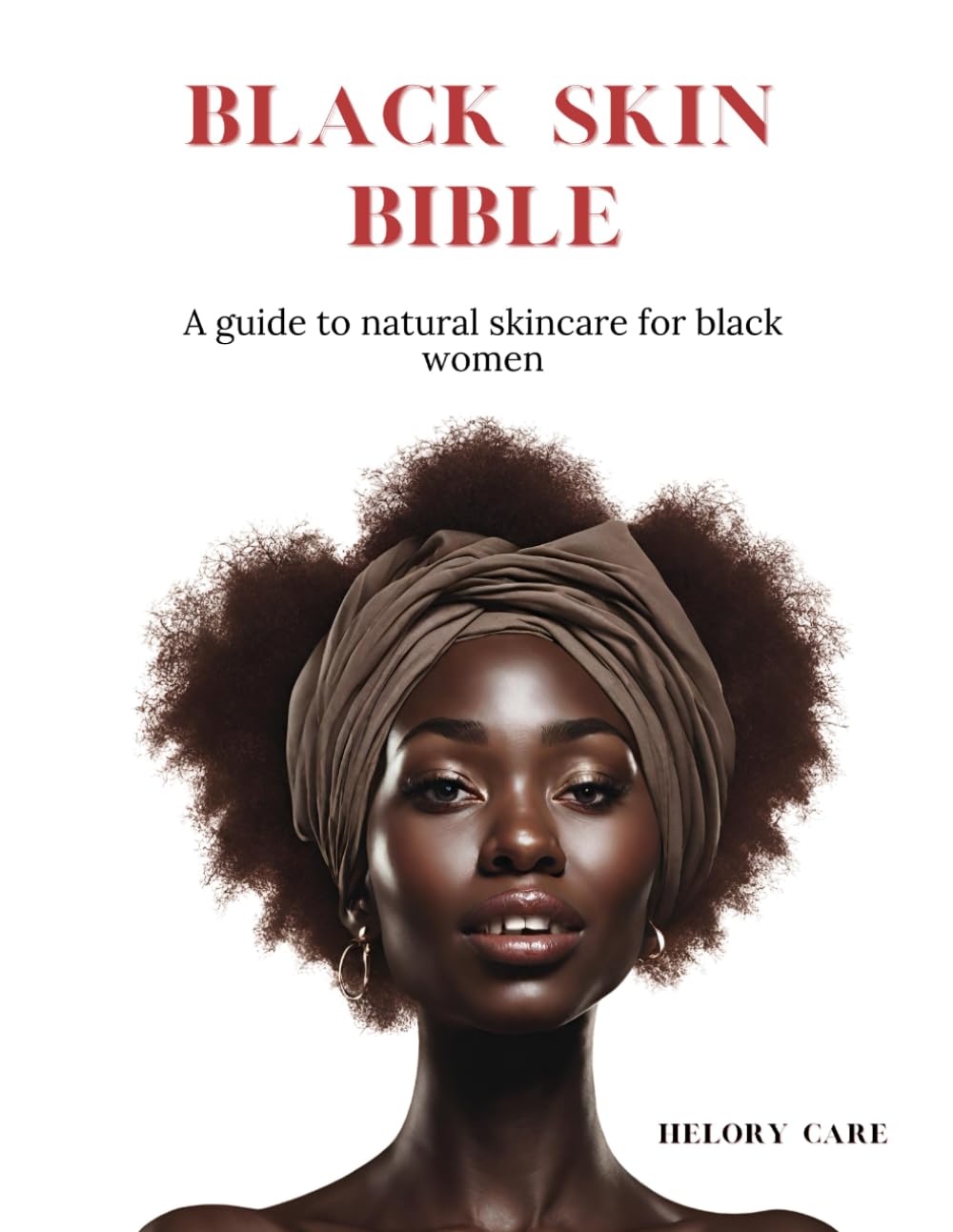 Black Skin Bible english version: A guide to natural skincare for black ...
