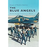 The Blue Angels: Keillor, Maureen Smith, Wheeler, Evelyn: 9781540214089 ...