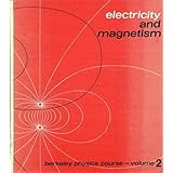 Electricity and Magnetism (Berkeley Physics Course, Vol. 2): Edward M ...