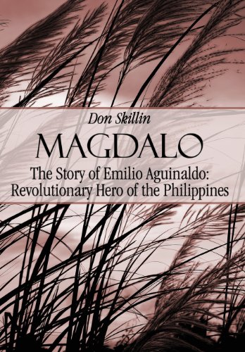 Magdalo: The Story of Emilio Aguinaldo; Revolutionary Hero of the ...