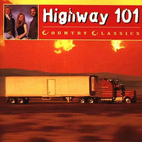 Highway 101 Country Classics: Amazon.co.uk: Music