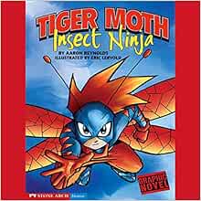 Tiger Moth Insect Ninja (Tiger Moth: Graphoc Sparks): Reynolds, Aaron ...