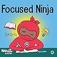 Focused Ninja: A Children’s Book About Increasing Focus and ...