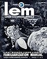 LEM Lunar Excursion Module Familiarization Manual: Grumman Aircraft ...