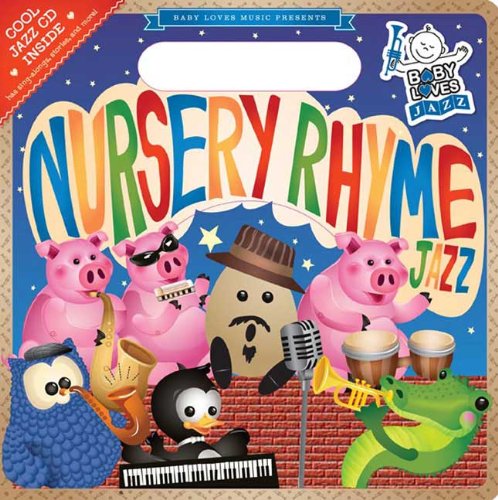 Amazon.com: Nursery Rhyme Jazz (Baby Loves Jazz): 9780843121957 ...