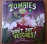 Zombies Don't Eat Veggies: Lacera, Jorge, Lacera, Megan, Lacera, Jorge ...
