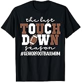 Amazon.com: The Last Touchdown Season Football Mom Senior Game Day T ...