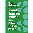 Invest in Transformation: Quit Relying on Trust (Practicing Change ...
