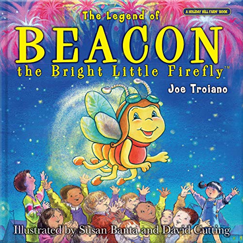 The Legend of Beacon the Bright Little Firefly: Joe Troiano, Susan ...
