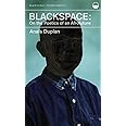 Amazon.com: Blackspace: On the Poetics of an Afrofuture (Undercurrents): 9781939568328: Duplan ...