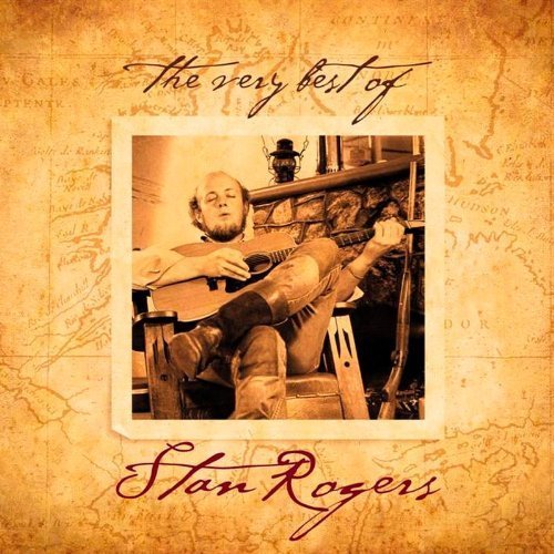 Stan Rogers - Very Best of Stan Rogers by Stan Rogers (2011-06-14 ...