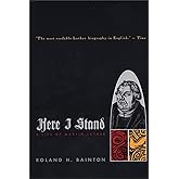 Here I Stand: A Life of Martin Luther: Roland H. Bainton: 9781426754432 ...