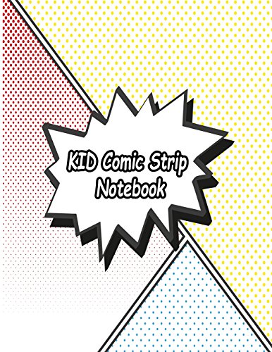 KID Comic Strip Notebook: 2 - 4 Large multi panles blank comics strip ...
