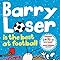 Barry Loser is the best at football NOT! The Barry Loser Series: Amazon ...