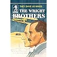 The Wright Brothers: They Gave Us Wings (Sowers World Heroes Series): Charles Ludwig, Barbara ...