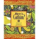 Where is Catkin?: Janet Lord, Julie Paschkis: 9781561456840: Amazon.com ...