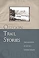 The Oregon Trail: A New American Journey: Buck, Rinker: 9781451659177 ...