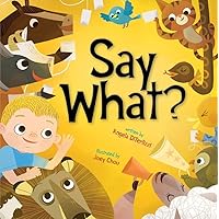 Say What?: DiTerlizzi, Angela, Chou, Joey: 9781416986942: Amazon.com: Books
