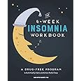 The 4-Week Insomnia Workbook: A Drug-Free Program to Build Healthy ...