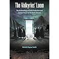 The Valkyries’ Loom: The Archaeology of Cloth Production and Female ...