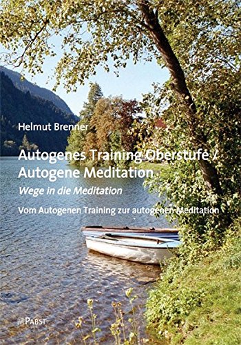 Autogenes Training Oberstufe / Autogene Meditation: Wege in die ...