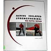 Active Isolated Stretching: The Mattes Method: Mattes, Aaron L ...