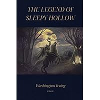 The Legend of Sleepy Hollow: The Original 1820 Edition: Classic ...