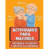 Libro de Actividades para Mayores | Ejercicios, Pasatiempos y Juegos de Memoria | Estimulación ...