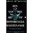 Zen and the Art of Motorcycle Maintenance: An Inquiry into Values ...