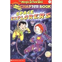 Space Explorers (The Magic School Bus Chapter Book, No. 4): Eva Moore ...