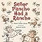 Senor Pancho Had a Rancho: Rene Colato Lainez, Elwood Smith ...
