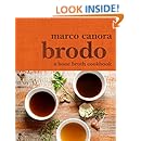 Brodo: A Bone Broth Cookbook: Marco Canora, Michael Harlan Turkell ...