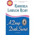A Deep Dark Secret: A Novel: Roby, Kimberla Lawson: 9780061443107 ...