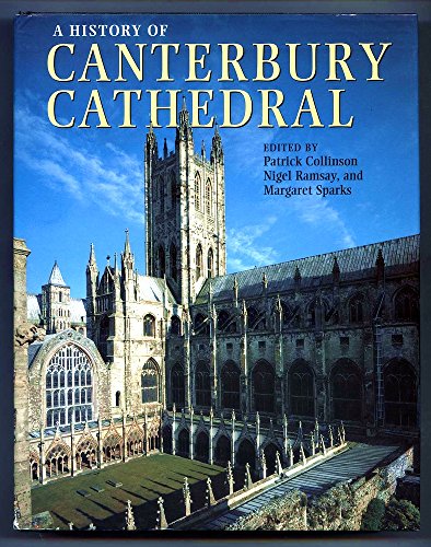 Amazon.com: A History of Canterbury Cathedral: 9780198200512: Collinson ...