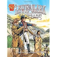 The Lewis and Clark Expedition (Graphic History): Gunderson, Jessica ...