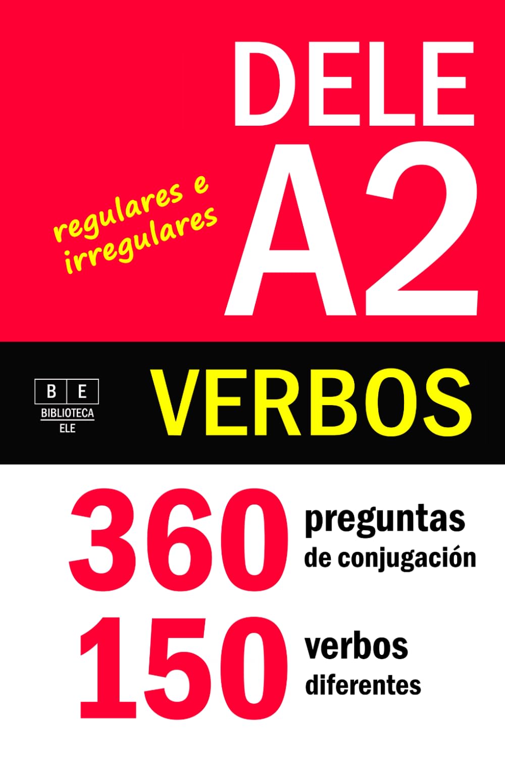 Mua VERBOS PARA EL DELE A2: 360 preguntas de conjugación - 150 verbos ...