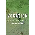 Vocation: Discerning Our Callings... by Douglas J. Schuurman