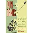 Pun and Games: Jokes, Riddles, Daffynitions, Tairy Fales, Rhymes, and ...