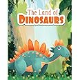 The Land Of Dinosaurs: Bedtime Story Book for Kids Ages 4-8 (Bedtime Short Story For Children 4 ...